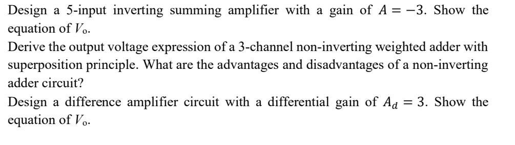 Solved Design a 5-input inverting summing amplifier with a | Chegg.com