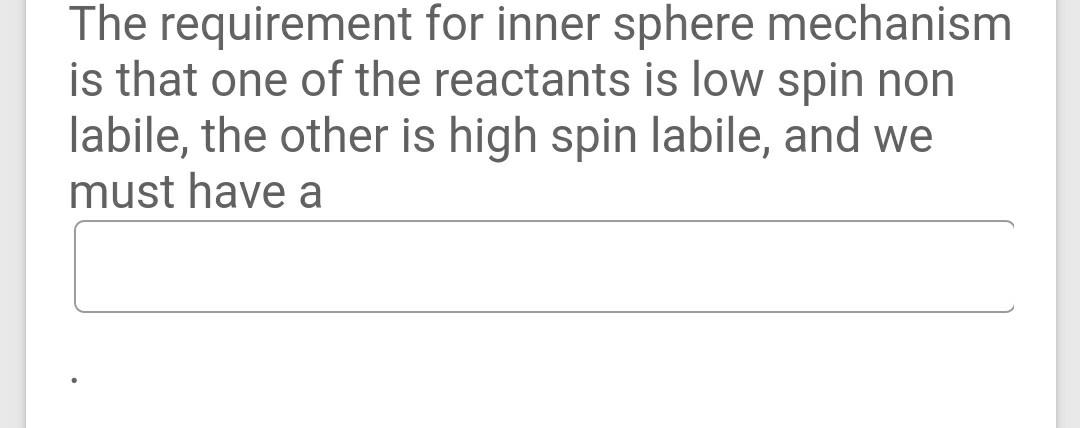 Solved The requirement for inner sphere mechanism is that | Chegg.com