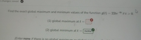 Solved Find the exact global maximum and minimum values of | Chegg.com