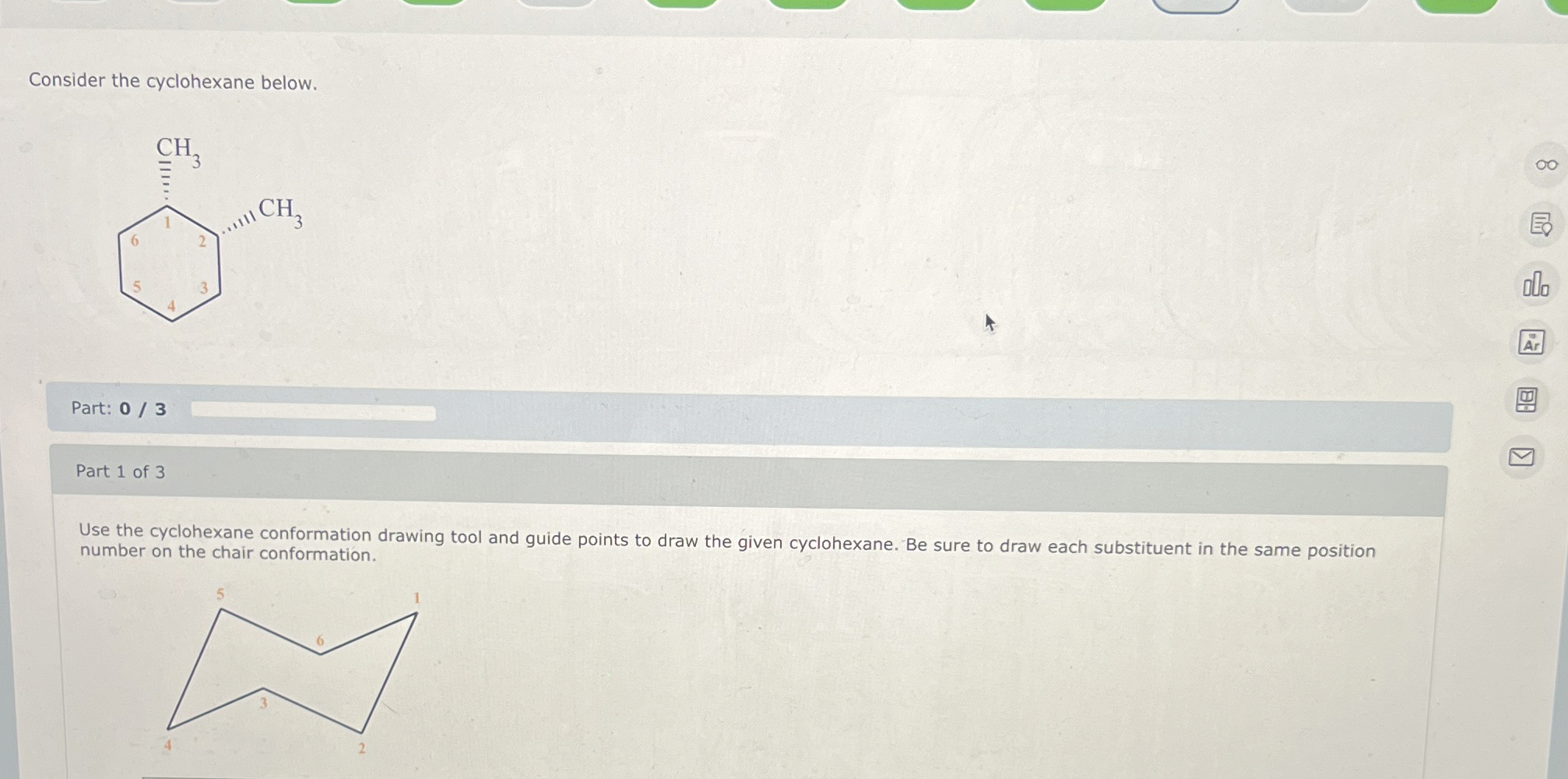 Solved Consider the cyclohexane below.Part 1 ﻿of 3Use the | Chegg.com