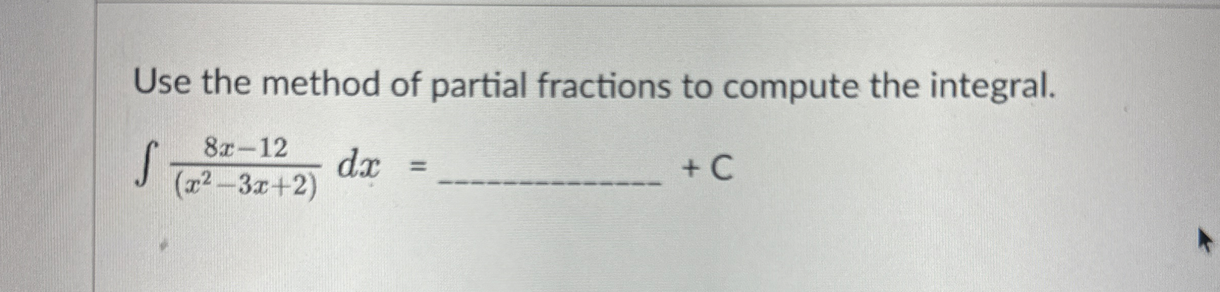 Solved Use the method of partial fractions to compute the | Chegg.com