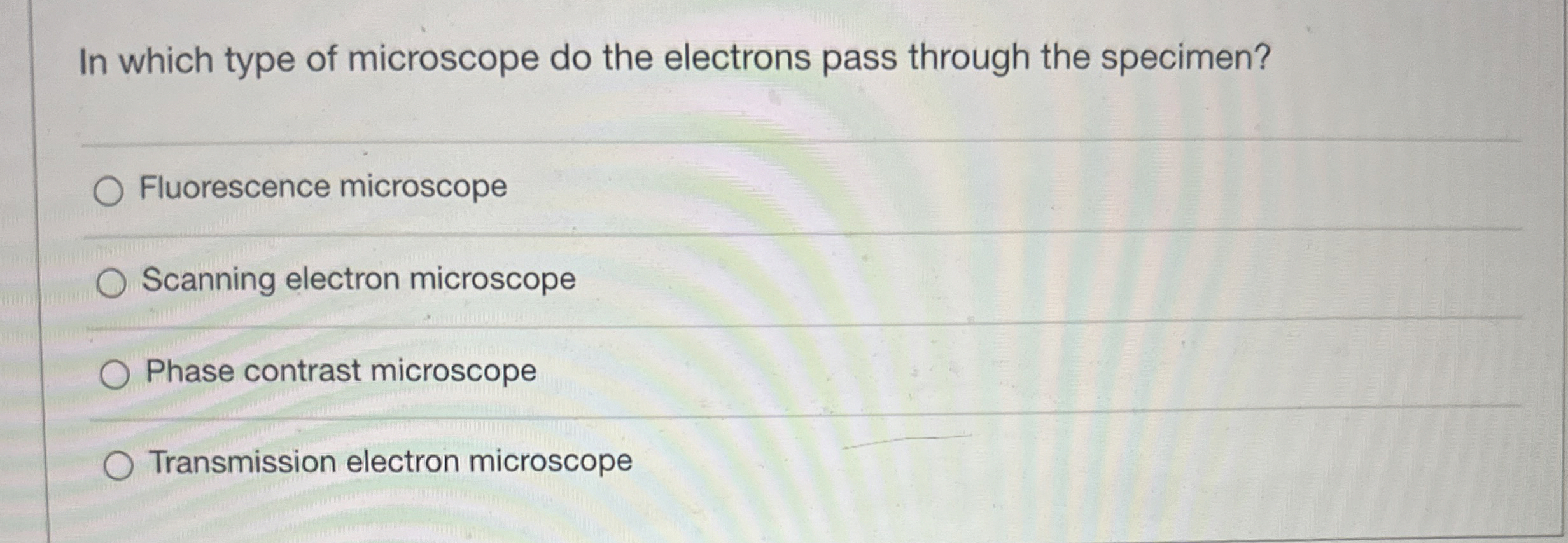 Solved In which type of microscope do the electrons pass | Chegg.com
