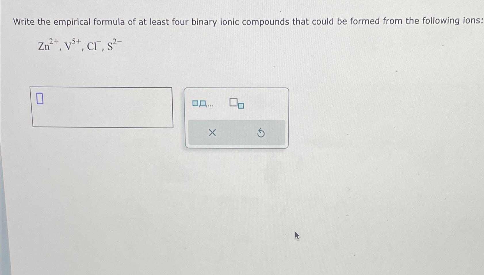 Solved Write the empirical formula of at least four binary | Chegg.com