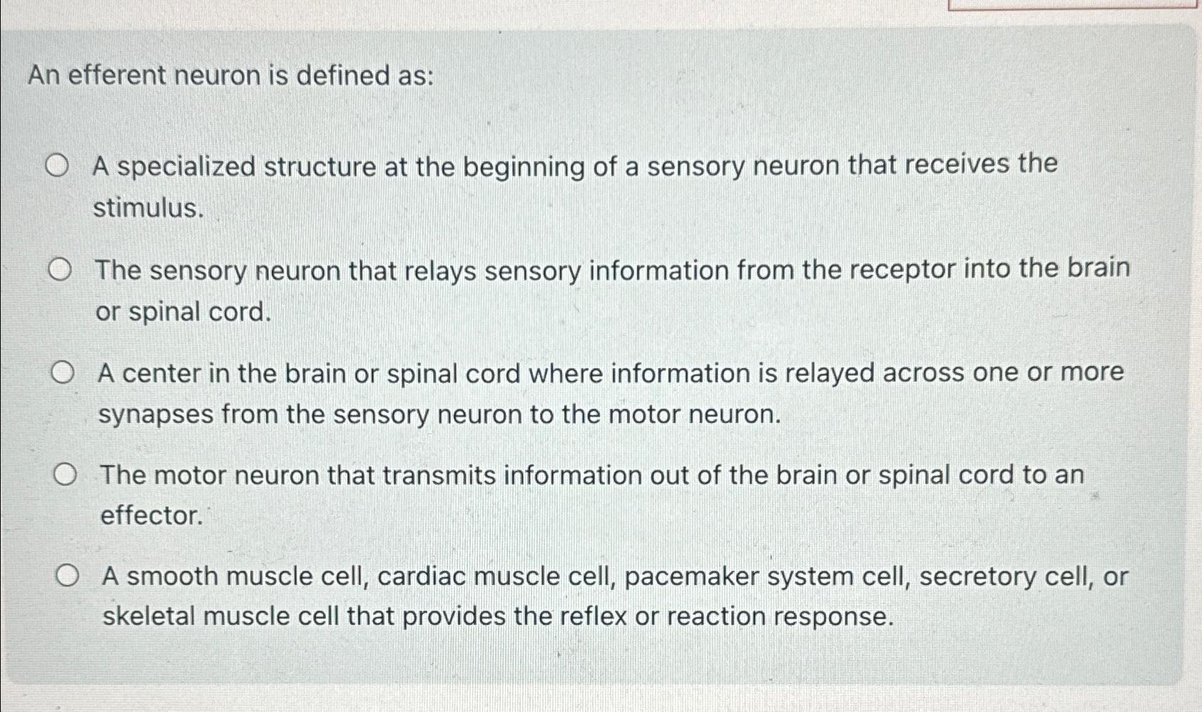 Solved An efferent neuron is defined as:A specialized | Chegg.com