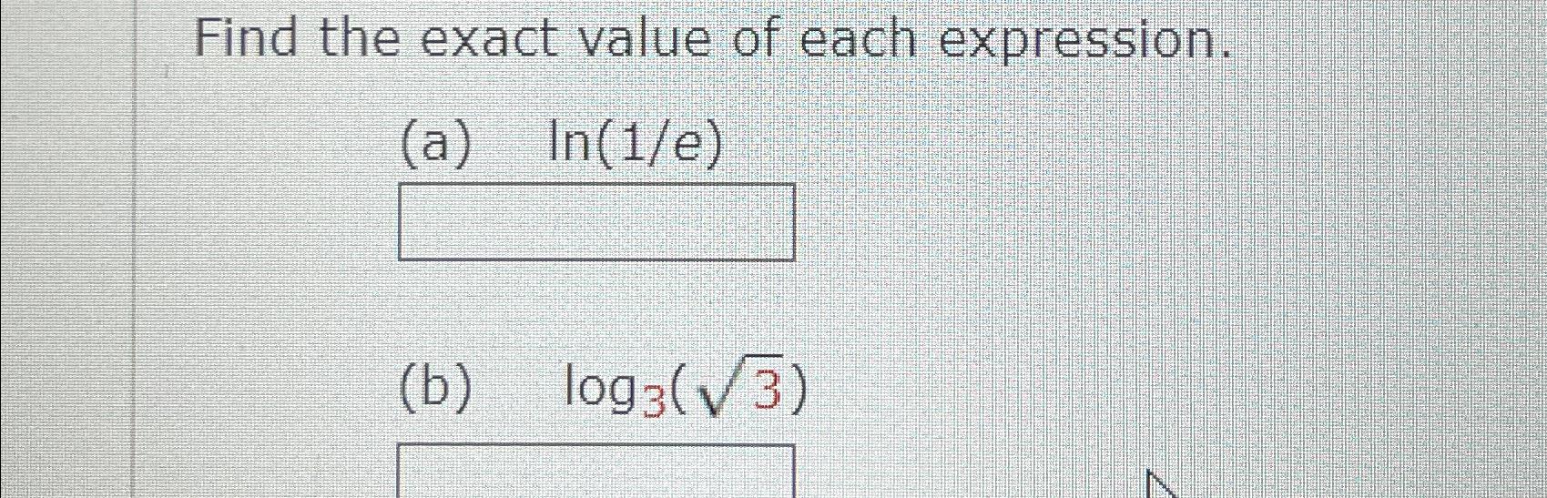 Solved Find the exact value of each expression.(b) ,log3(32) | Chegg.com