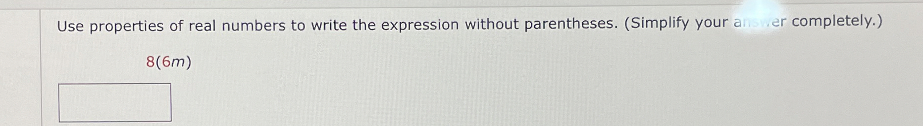 Solved Use properties of real numbers to write the | Chegg.com