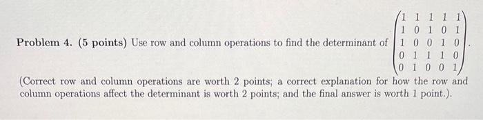 Solved Problem 4. (5 points) Use row and column operations | Chegg.com