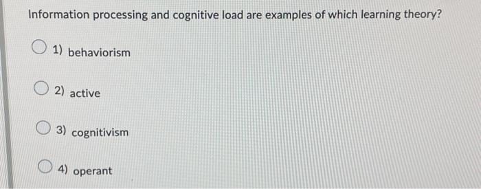 Solved Information processing and cognitive load are | Chegg.com