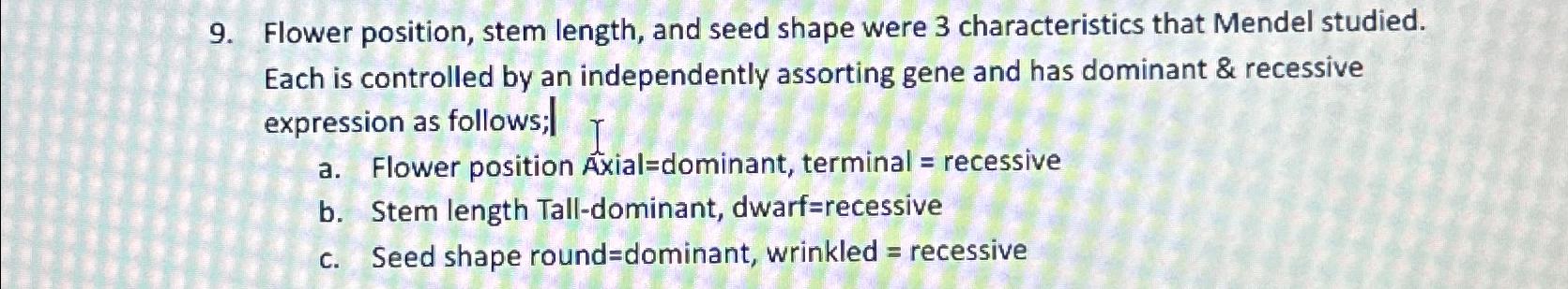 Flower position, stem length, and seed shape were 3 | Chegg.com