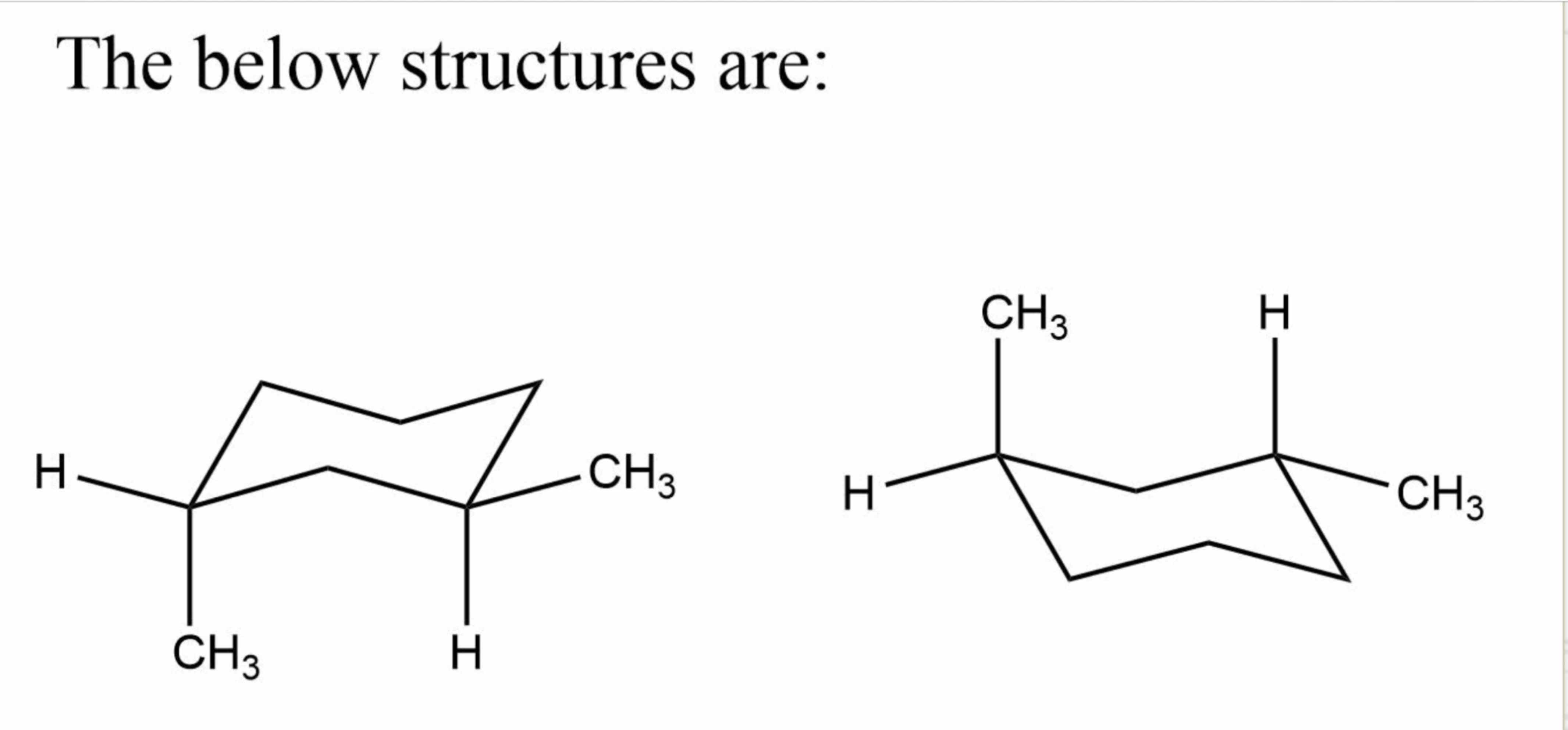 The below structures are: | Chegg.com
