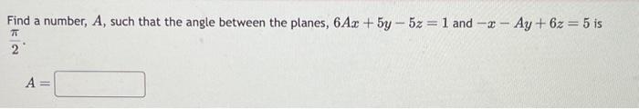Solved Find a number, A, such that the angle between the | Chegg.com