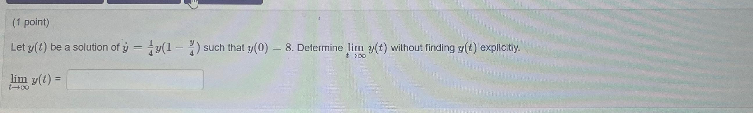 Solved (1 point)\\nLet y(t) be a solution of | Chegg.com