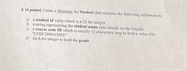 Solved 3. [4 points] Create a Structure for Student that | Chegg.com