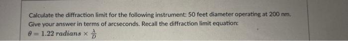 Solved Calculate The Diffraction Limit For The Following