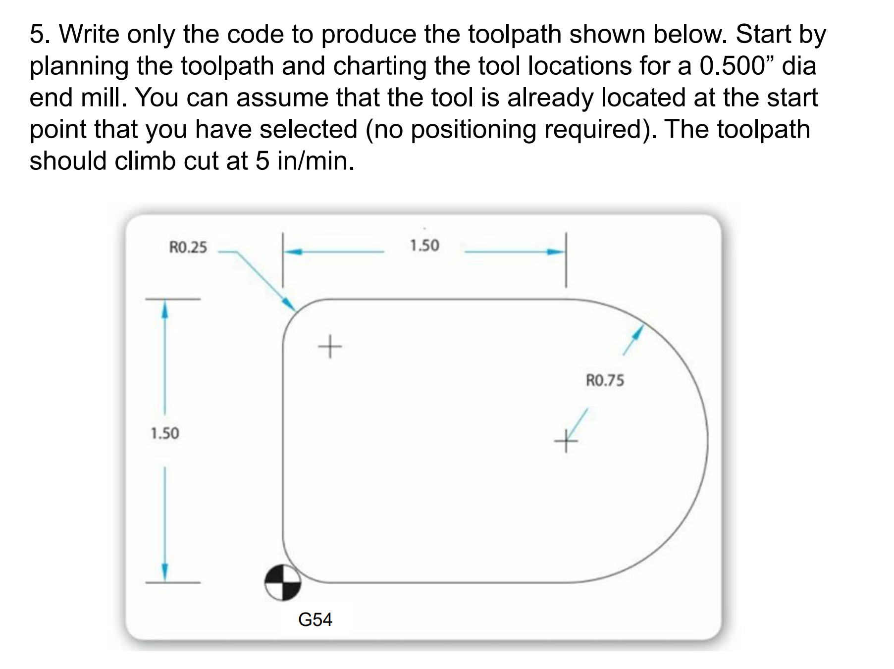 Solved Write only the code to produce the toolpath shown | Chegg.com
