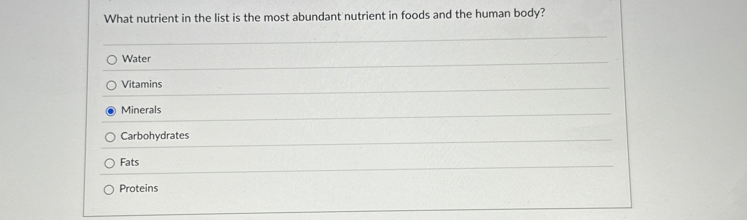 Solved What nutrient in the list is the most abundant | Chegg.com