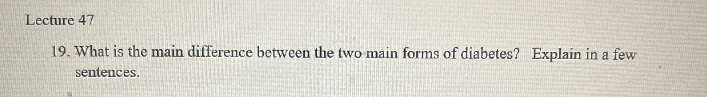 Solved Lecture 4719. ﻿What is the main difference between | Chegg.com