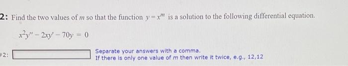 Solved : Find the two values of m so that the function y=xm | Chegg.com