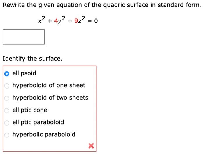 Solved Rewrite the given equation of the quadric surface in | Chegg.com