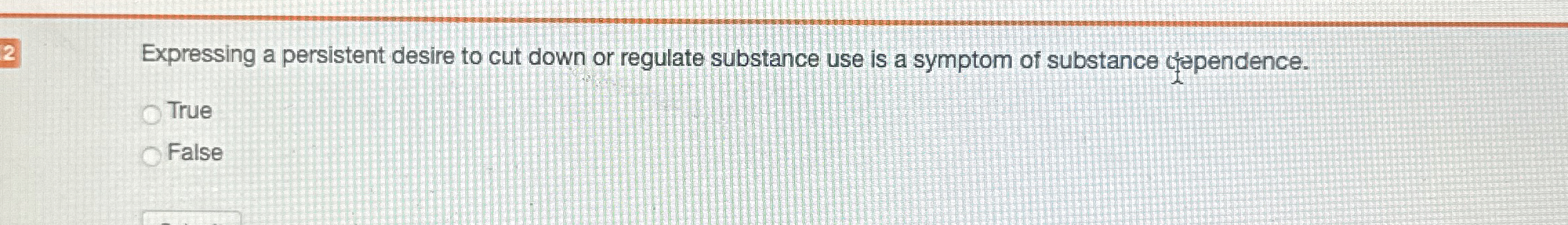 Solved 2Expressing a persistent desire to cut down or | Chegg.com