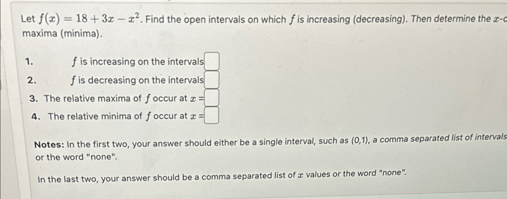Solved Let f(x)=18+3x-x2. ﻿Find the open intervals on which | Chegg.com
