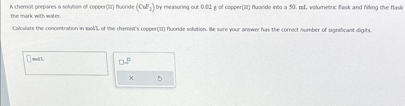 Solved A chemist prepares a solution of copper(II) ﻿fluoride | Chegg.com
