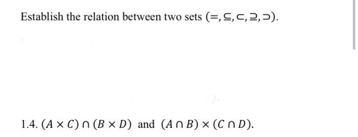 Solved Establish the relation between two sets (=,⊆,⊂,⊇,⊃). | Chegg.com