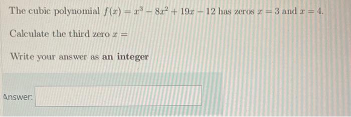 Solved The cubic polynomial f(x)=x3−8x2+19x−12 has zeros x=3 | Chegg.com