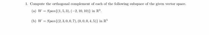 Solved 1. Compute the orthogonal complement of each of the | Chegg.com