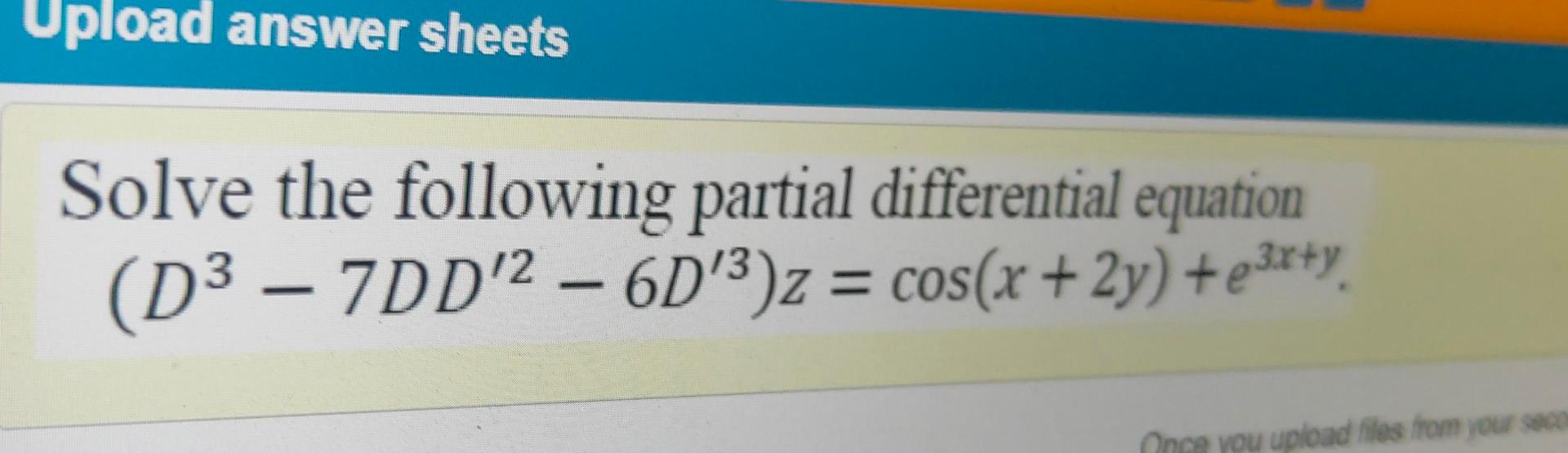 Solved Upload answer sheets Solve the following partial | Chegg.com