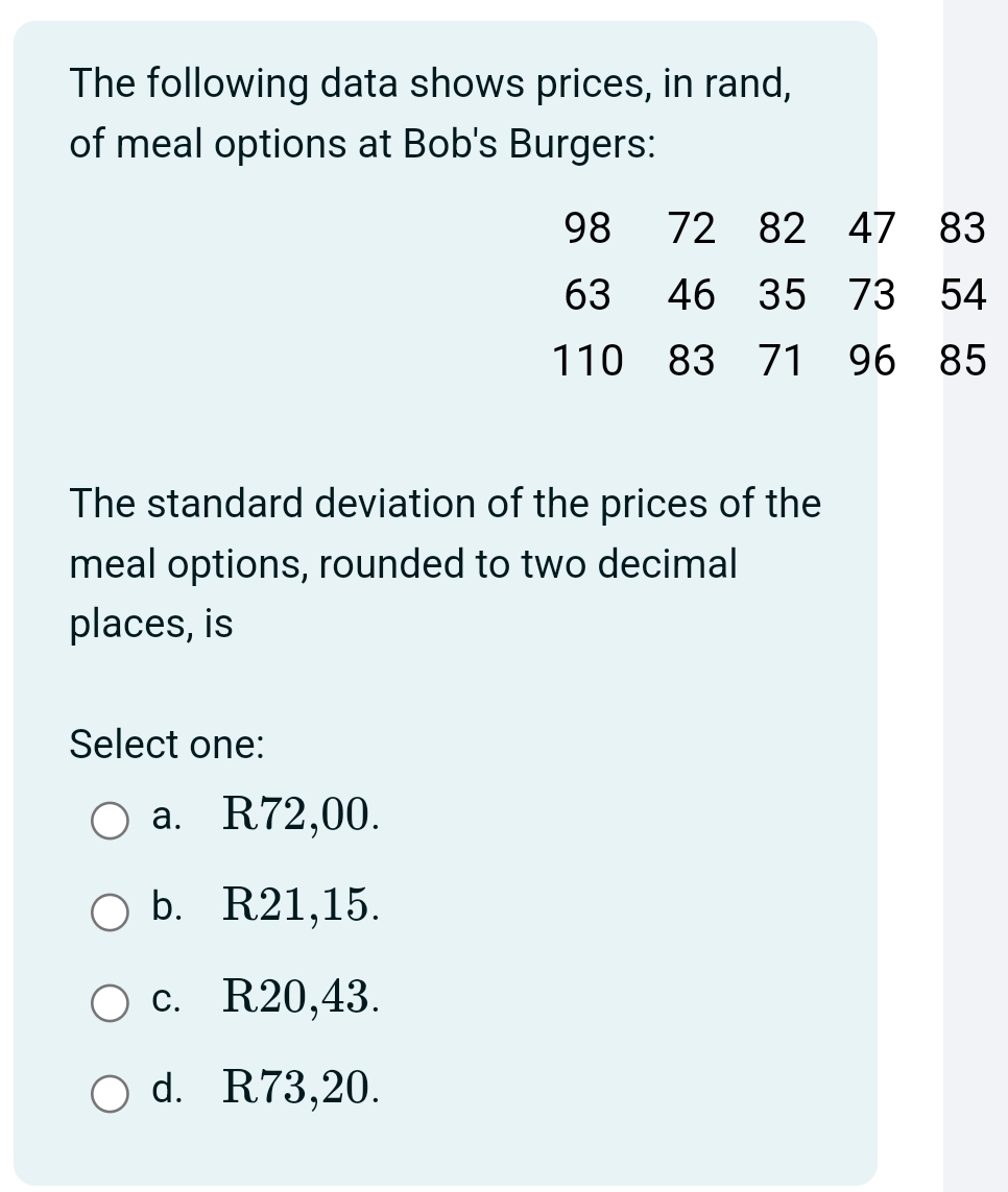 Solved The following data shows prices, in rand,of meal | Chegg.com