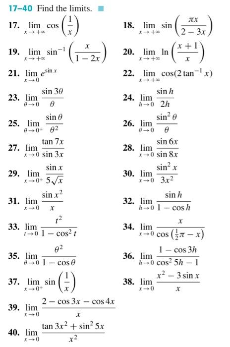 Solved 17-40 Find the limits. 17. lim cos X+00 18. lim sin + | Chegg.com