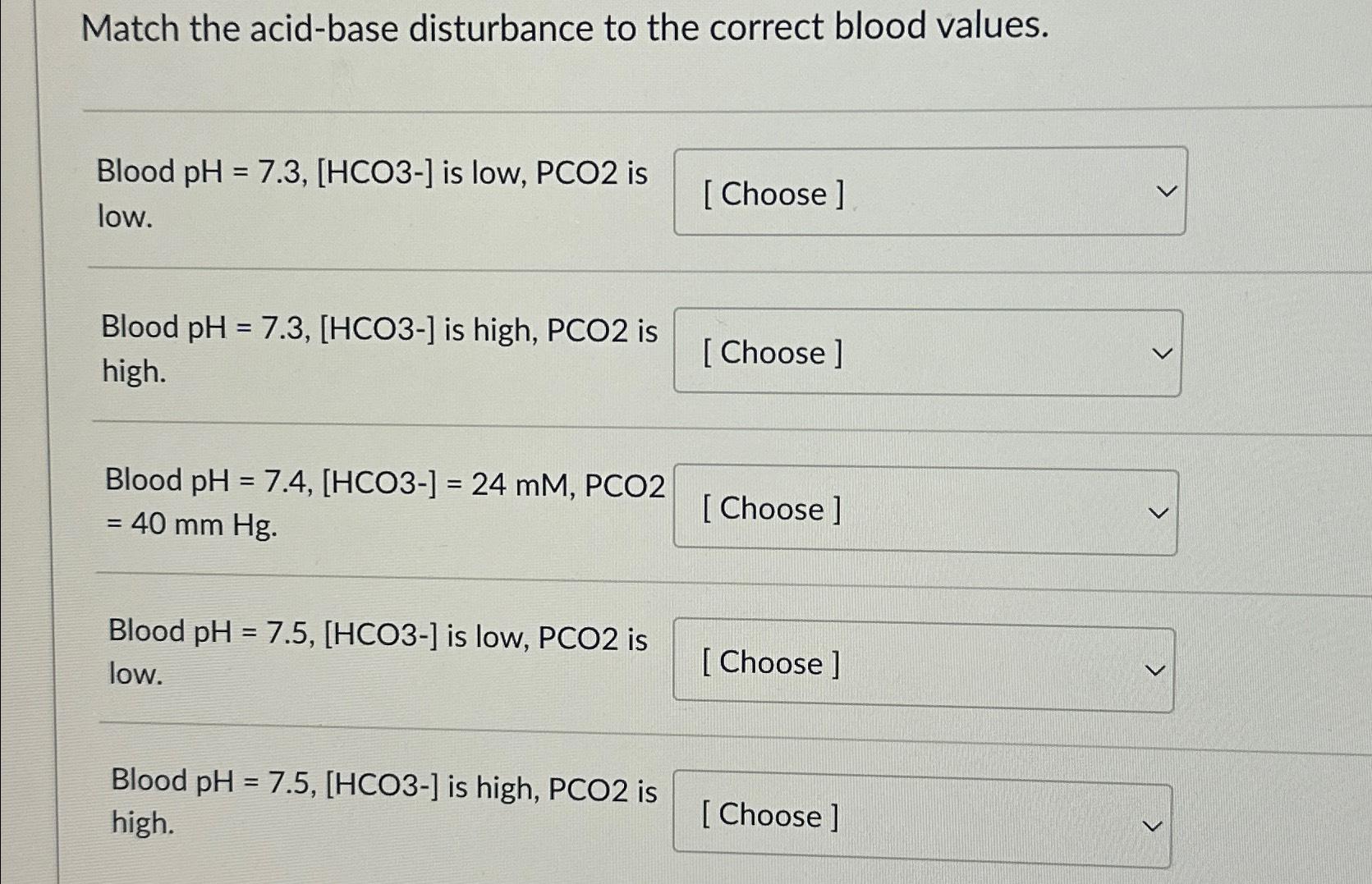 Solved Match the acid-base disturbance to the correct blood | Chegg.com