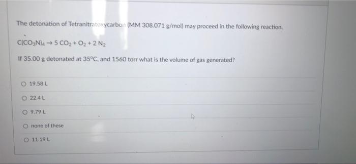 Solved The detonation of Tetranitratoxycarbon (MM 308.071 | Chegg.com