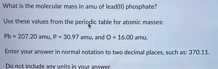 Solved What is the molecular mass in amu of lead(II) | Chegg.com