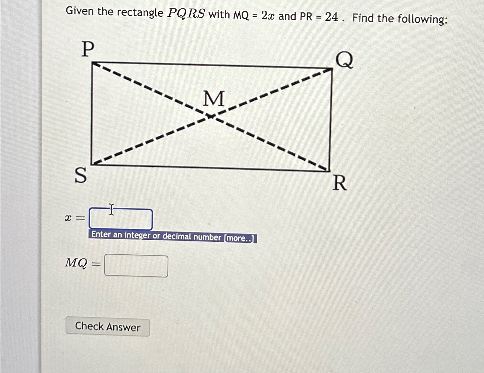 Solved Given the rectangle PQRS ﻿with MQ=2x ﻿and PR=24. | Chegg.com