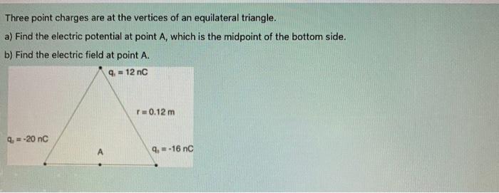 Solved Three point charges are at the vertices of an | Chegg.com