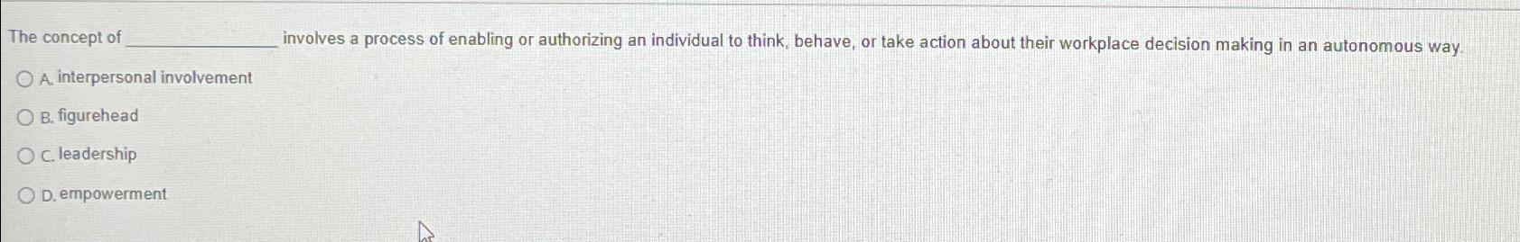 Solved The concept of involves a process of enabling or | Chegg.com