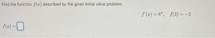 Solved Find the function f(x) described by the given initial | Chegg.com