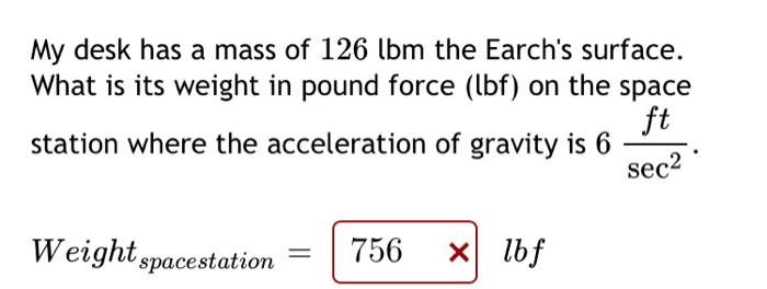 Solved My desk has a mass of 126 lbm the Earch's surface. | Chegg.com