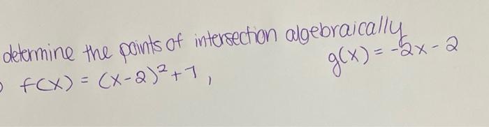 Solved determine the points of intersection algebraically | Chegg.com