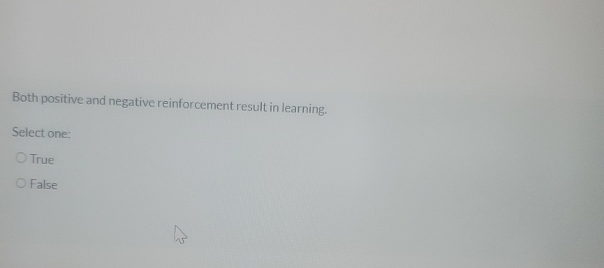 Solved Both positive and negative reinforcement result in | Chegg.com