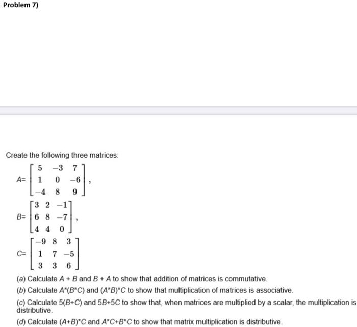 Solved Problem 7) Create the following three matrices: 5 -3 | Chegg.com