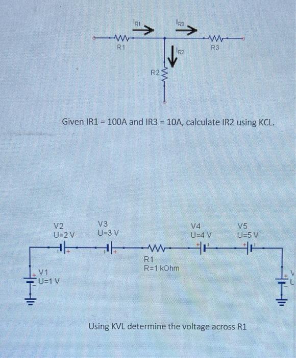 Solved Given IR1=100A and IR3=10A, calculate IR2 using KCL. | Chegg.com