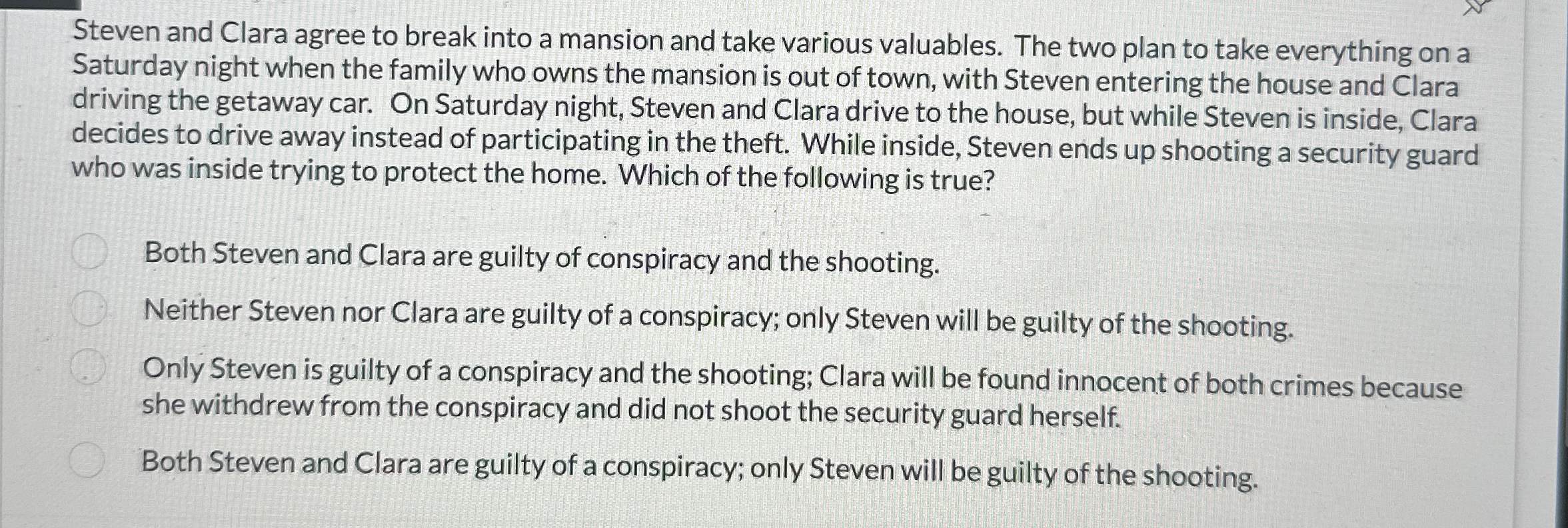 Solved Steven and Clara agree to break into a mansion and | Chegg.com