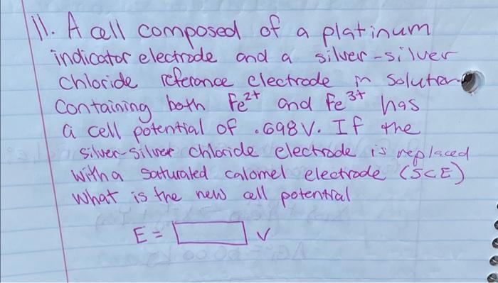 Solved 11. A all composed of a platinum indicator electrode | Chegg.com
