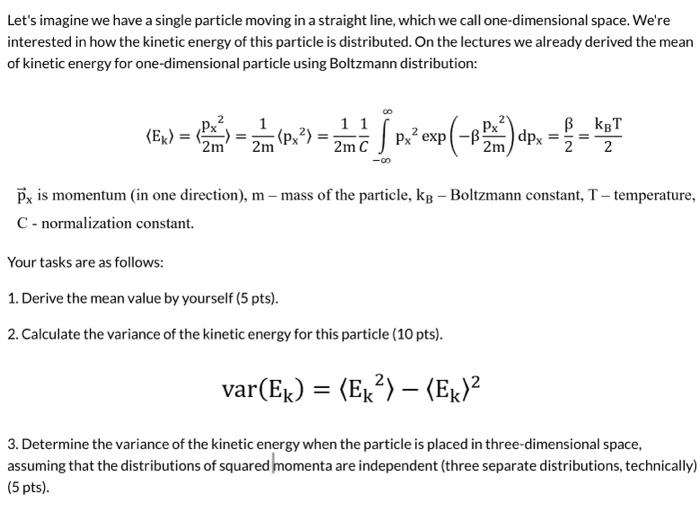 Solved Let's imagine we have a single particle moving in a | Chegg.com