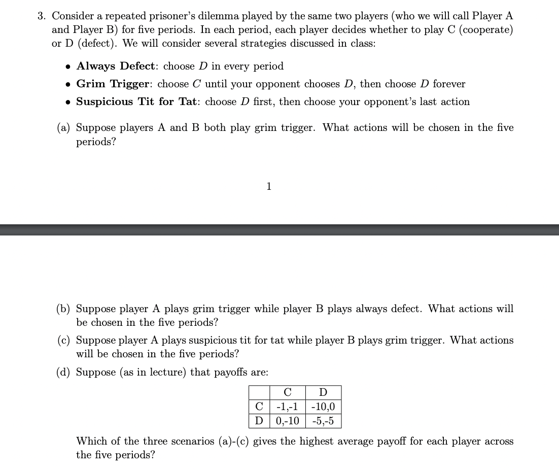Solved Consider a repeated prisoner's dilemma played by the | Chegg.com