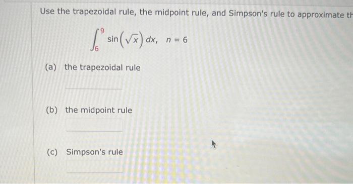 Solved Use the trapezoidal rule, the midpoint rule, and | Chegg.com