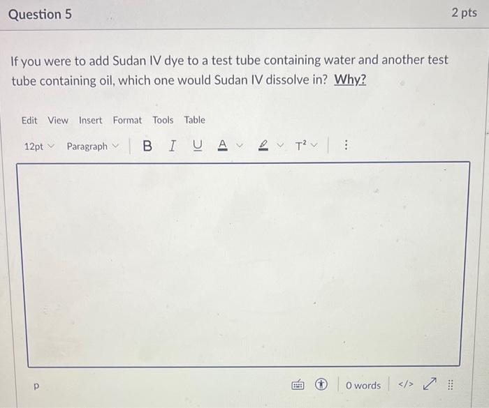 Solved If you were to add Sudan IV dye to a test tube | Chegg.com